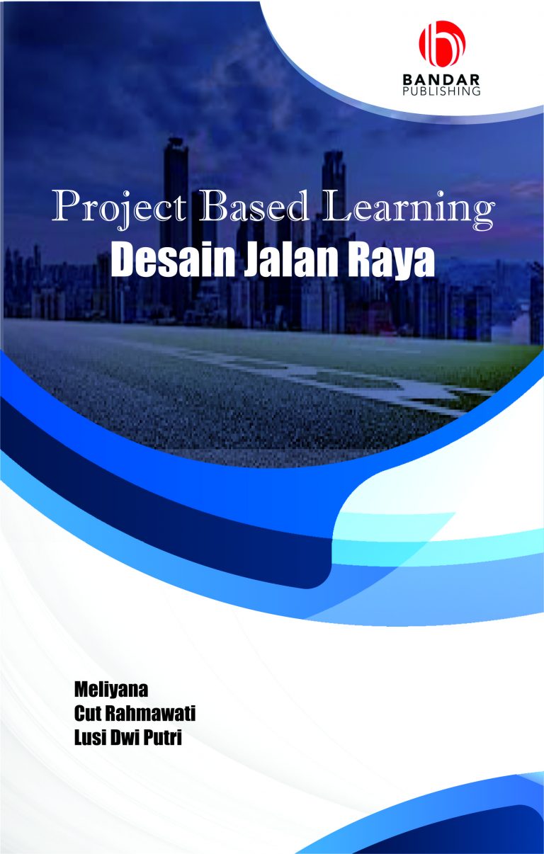 Project Based Learning Desain Jalan Raya – Bandar Publishing